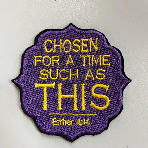 Chosen for a Time Bible Verse Embroidered Patch | Esther Patch | Bible ...