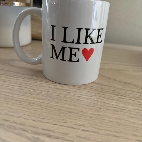 I Like Me Mug I Like Me Coffee Cup I Love Me Mug Self-love Mug ...
