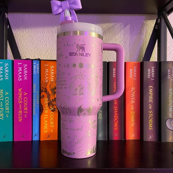 Stanley | Acotar | Books | Custom | Laser Engraved | Etched | Tumbler ...