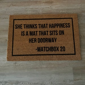 She Thinks That Happiness is a Mat That Sits on Her Doorway, Matchbox ...