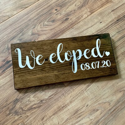 We Eloped Sign Elope Announcement Sign Wedding Sign Eloped - Etsy