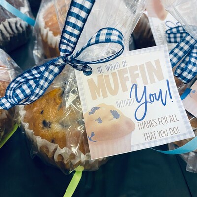 We Would Be Muffin Without You Thank You Appreciation Week Gift Tags ...