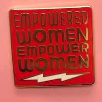Empowered Women Empower Women Hard Enamel Pin // Feminist Pins, Badge ...