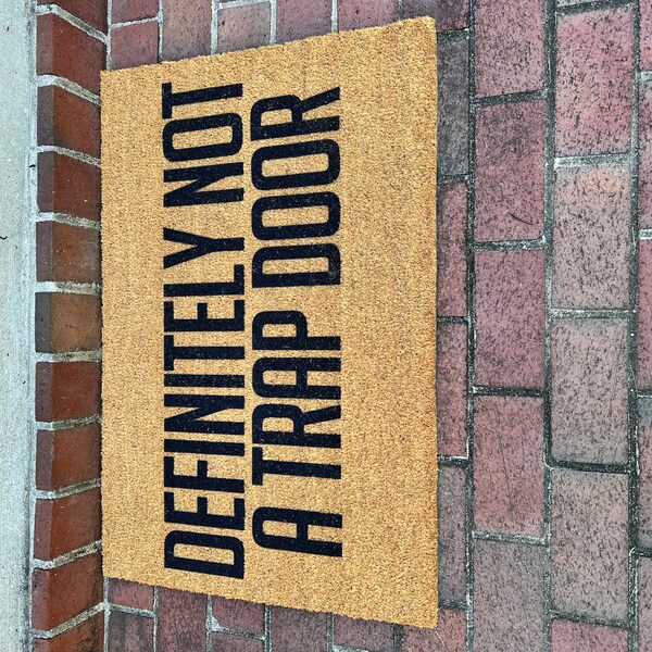 Definitely Not A Trap Door Doormat, Funny Doormat, Funny Welcome Mat, Not a Trap Door Mat ...