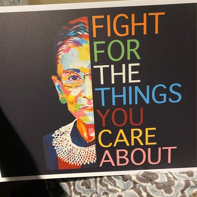 Ruth Bader Ginsburg RBG Fight for the Things Yard Sign Double Sided ...