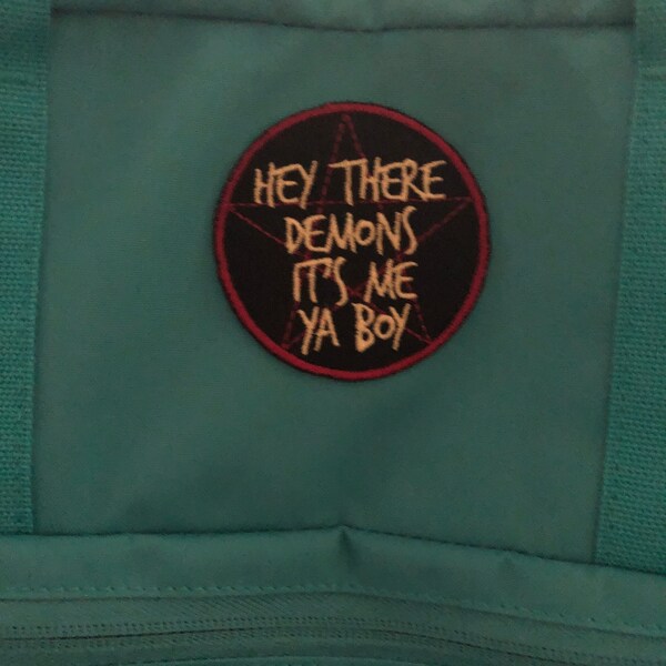 Hey There Demons It's Me Ya Boy Patch – Made in USA – 2.5" Ghost Hunter ...