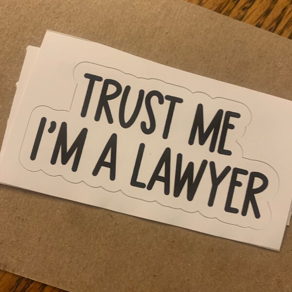 Trust Me I'm a Lawyer Sticker, Lawyer Life Sticker, Lawyer Stickers ...
