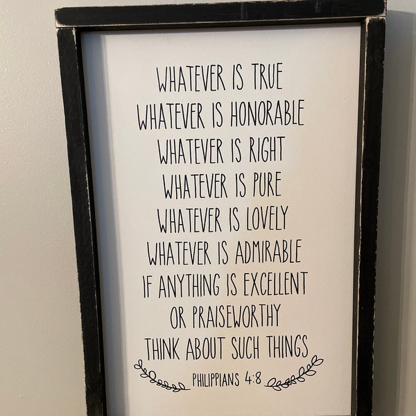 Whatever is True... Sign, Philippians 4:8, Whatever is True, Honorable ...