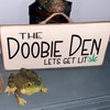 Doobie Den, Stoner Gift, Funny Marijuana Signs, Dispensary Decor ...