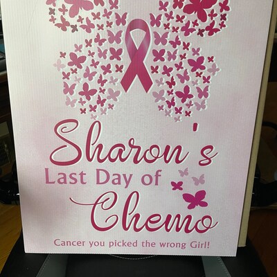 Last Day of Chemo Yard Sign Cancer Yard Sign Chemo Yard - Etsy