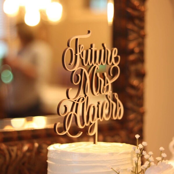 Bridal Shower Cake Topper, Future Mrs Cake Topper, Personalized Cake ...