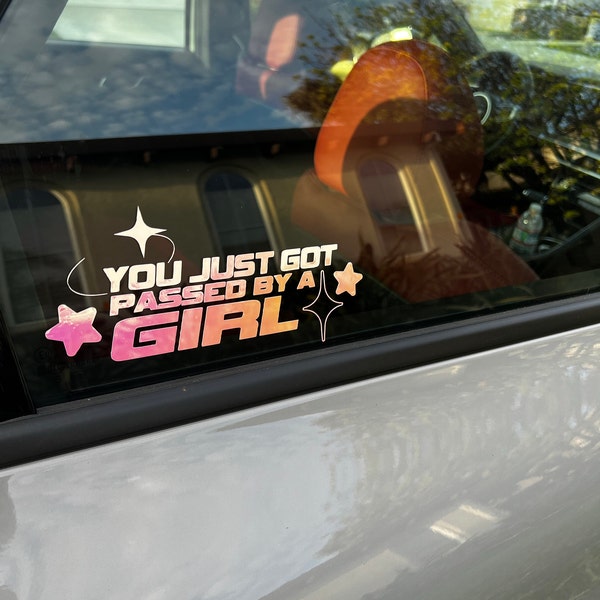 You Just Got Passed by a Girl Vinyl Decal Sticker | Cute Car Decal ...