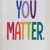 You Matter, Positive Classroom Art, Education, Playroom Decor, Kids ...
