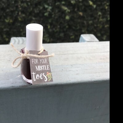 For Your Mistle Toes Christmas Tags, Xmas Nail Polish Gift Tags, Tiny ...