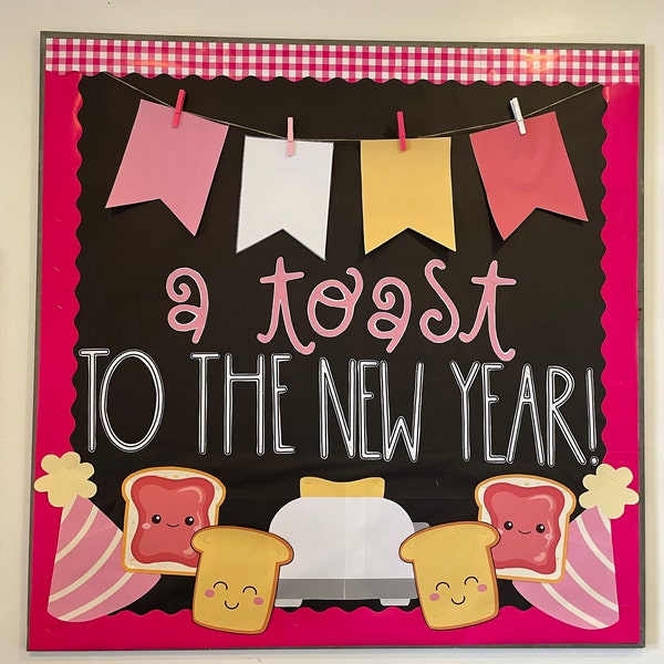 BULLETIN BOARD KIT- Toast to New Year | Happy New Year | Classroom ...