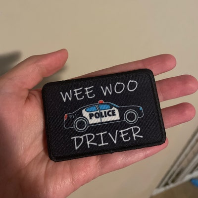 Wee Woo Driver Police Car Driver Funny 2x3 Removable Morale Patch With ...
