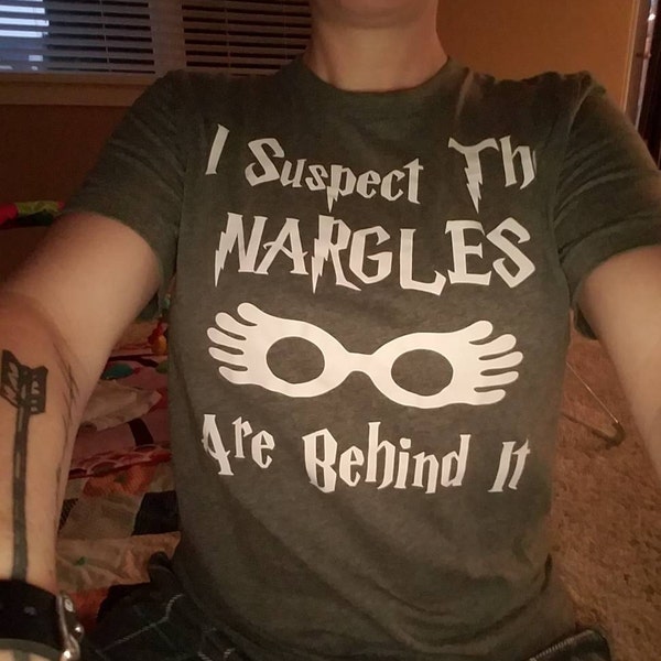 I Suspect the Nargles Are Behind It Bella Canvas HP Inspired Shirt ...