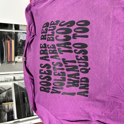 Roses Are Red Violets Are Blue I Want Tacos and Queso Too SVG PNG ...