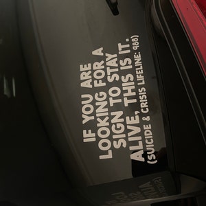 If You Are Looking for a Sign to Stay Alive This is It Decal / Suicide ...