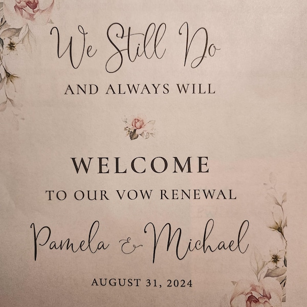 Blush Pink Roses Vow Renewal Sign, We Still Do Sign, Vow Renewal Decor ...