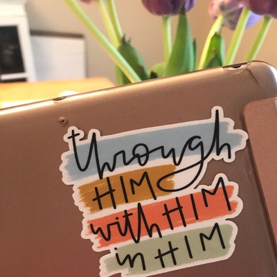 Through Him With Him in Him Sticker, Through Him Sticker, Catholic ...