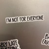 Im Not for Everyone Sticker, Funny Stickers, Laptop Stickers, Water ...