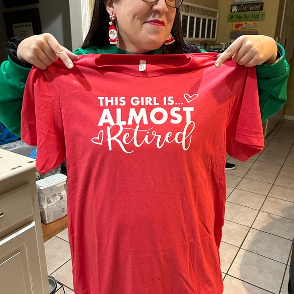 Almost Retired Shirt - Shirt for Retiring Soon - Retirement Shirts ...