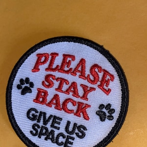Please Stay Back - Give Us Space - Service Dog Embroidered Patch - 2.5 ...