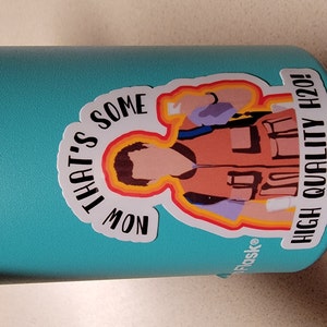 Now Thats Some High Quality H20 Sticker Waterboy Sticker - Etsy