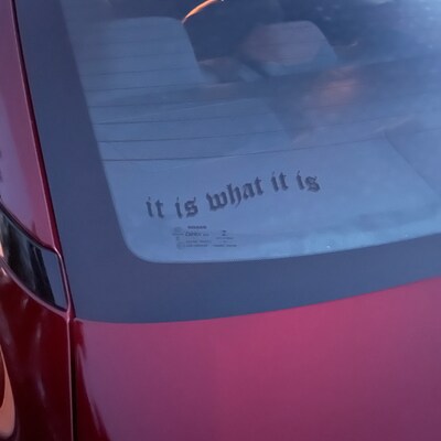 It is What It is Vinyl Decal Bumper Sticker for Car Window - Etsy