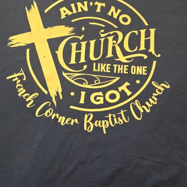 Ain't No Church Like the One I Got Shirt,custom Church Crew Tee ...
