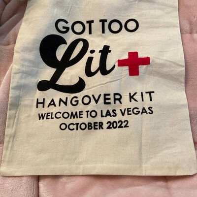 Got Too Lit Hangover Kit Bags, Party Hangover Kit, Oh Shit Kit, Favor ...
