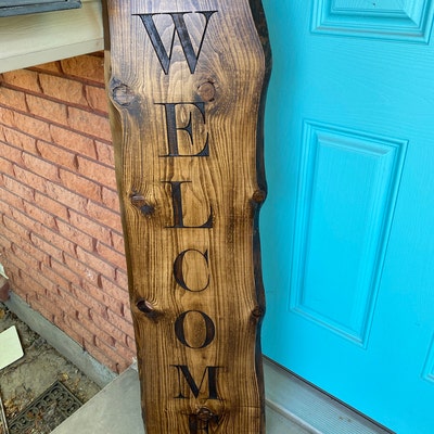Custom Carved and Stained Live Edge Blue Pine Leaning WELCOME SIGN - Etsy