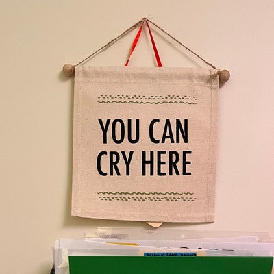 You Can Cry Here Small Wall Banner - Etsy