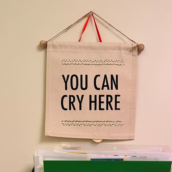 You Can Cry Here- Small Wall Banner - Etsy