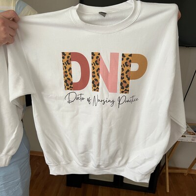 DNP Sweatshirt, DNP Graduation Gift, DNP Gifts, Doctor of Nursing ...