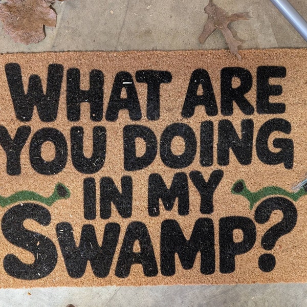 What Are You Doing in My Swamp Doormat, Coir Doormat, Welcome Mat ...