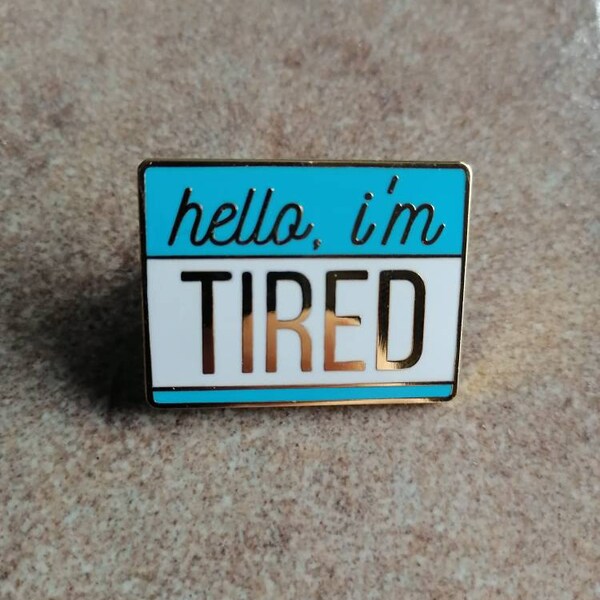 Hello I'm Tired Hard Enamel Pin | Cute Pin | Self Care Pin | Mental ...