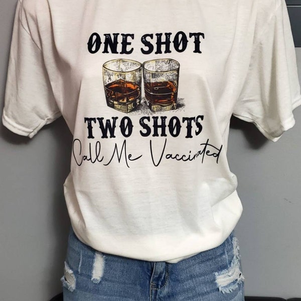 One Shot Two Shots Call Me Vaccinated Png Sublimation Designs Downloads ...