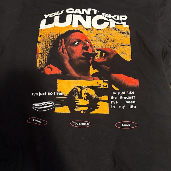 You Can't Skip Lunch Shirt, I Think You Should Leave Shirt, Funny Tim ...