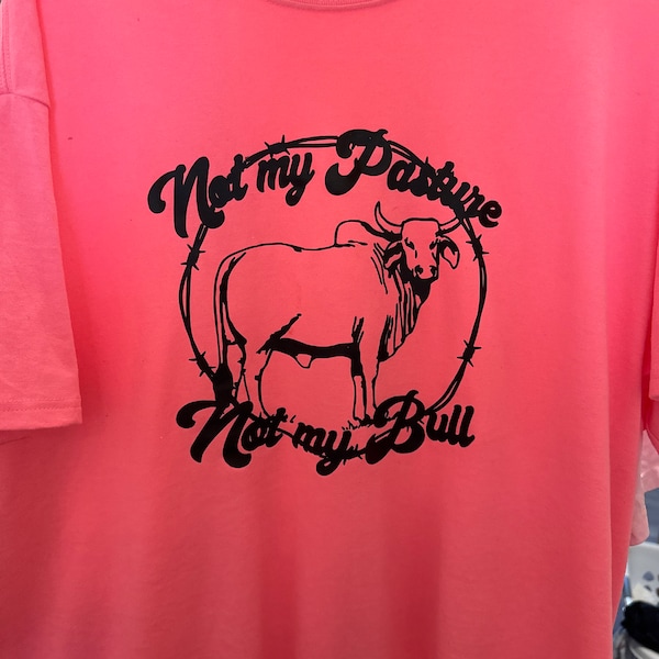 Not My Pasture Not My Bull Sublimation Design PNG Digital Download ...