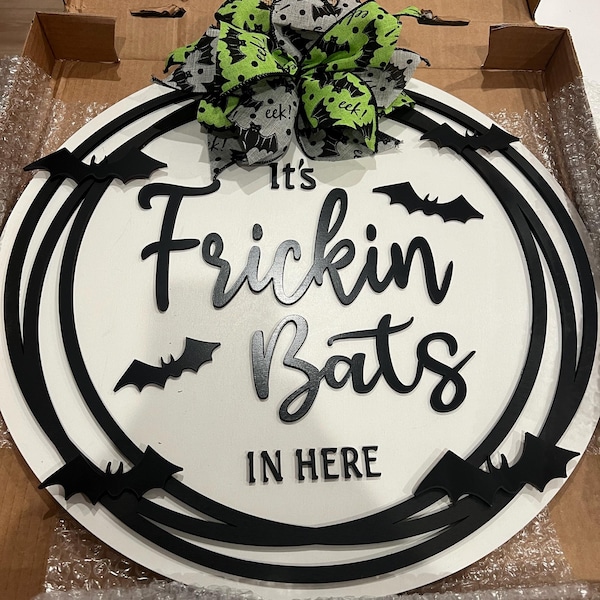 Halloween Door Hanger, It’s Frickin Bats in Here, I Love Bats, Bat Sign ...
