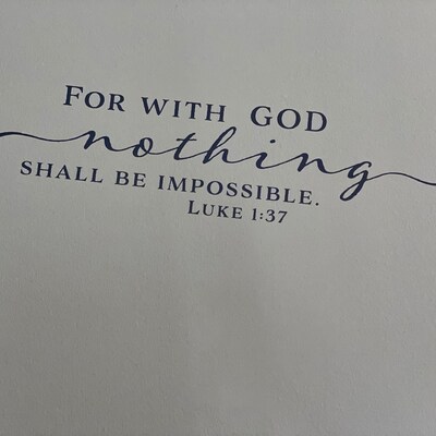 For With God Nothing Shall Be Impossible. Luke 1:37 Scripture Wall ...