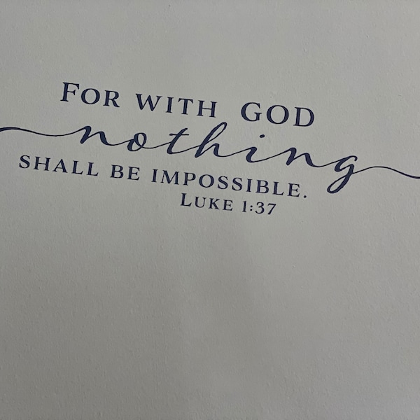 For With God Nothing Shall Be Impossible. Luke 1:37 - Scripture Wall ...
