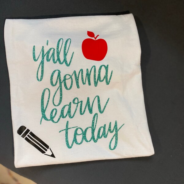 Y'all Gonna Learn Today SVG, Funny Teacher SVG, Teach Svg, Back to ...