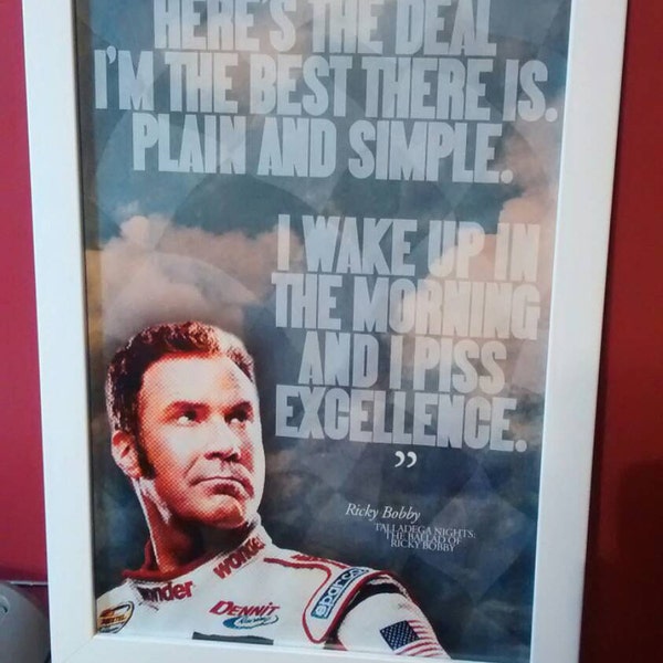 TALLADEGA NIGHTS Ricky Bobby "excellence" Quote Poster (12"x18") - Etsy