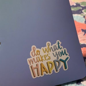 Do What Makes You Happy Positive Bright Sticker Vinyl - Etsy