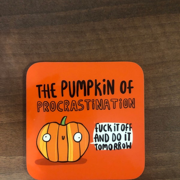 Pumpkin of Procrastination Coaster- Cute Coaster - Pun Coaster - Funny ...