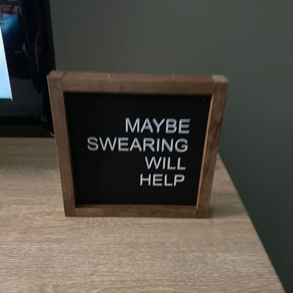 Maybe Swearing Will Help Wooden Sign / Mini Sign / Tiered Tray Decor ...