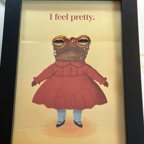 Funny Gift / I Feel Pretty Toad Wall Art / Cheeky Humor Art Print ...